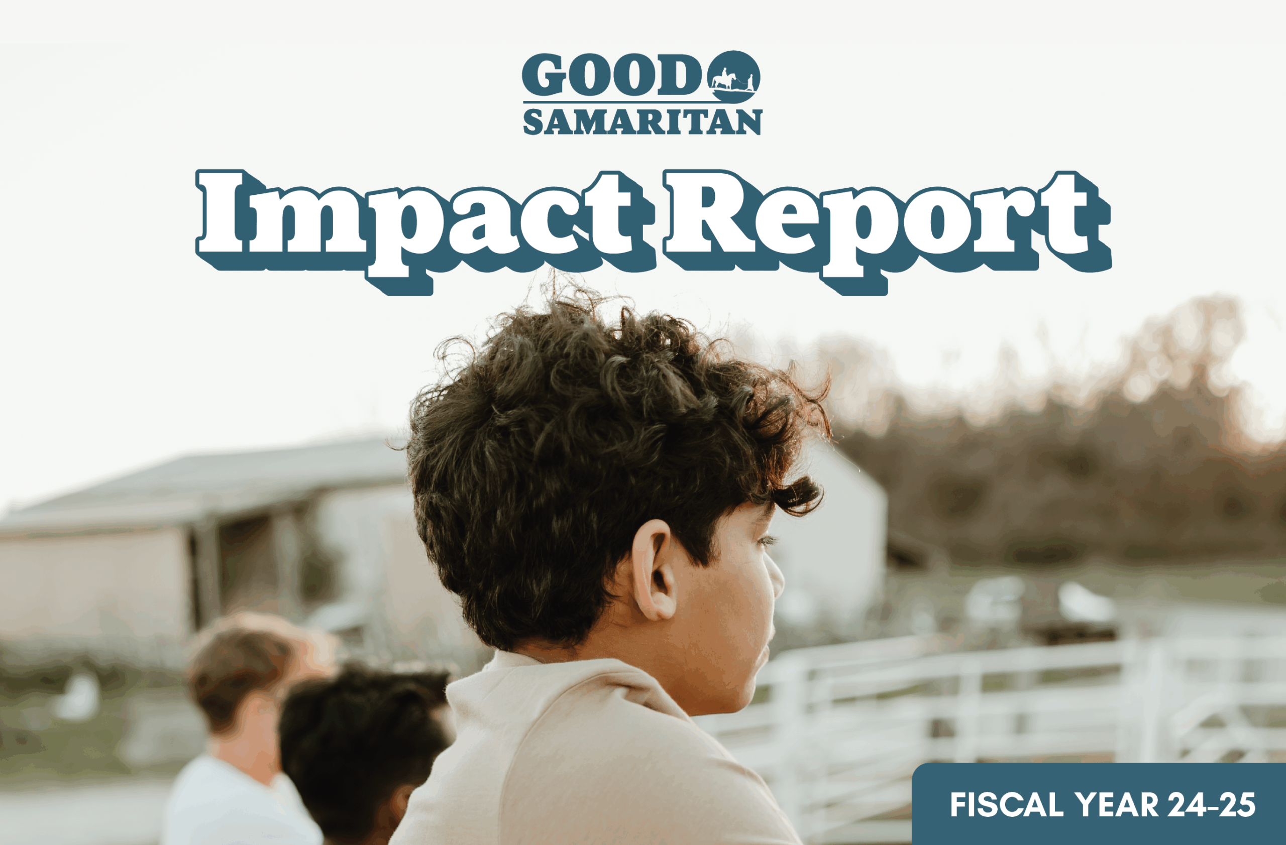 Impact Report FY 24-25 - Good Samaritan Boys Ranch